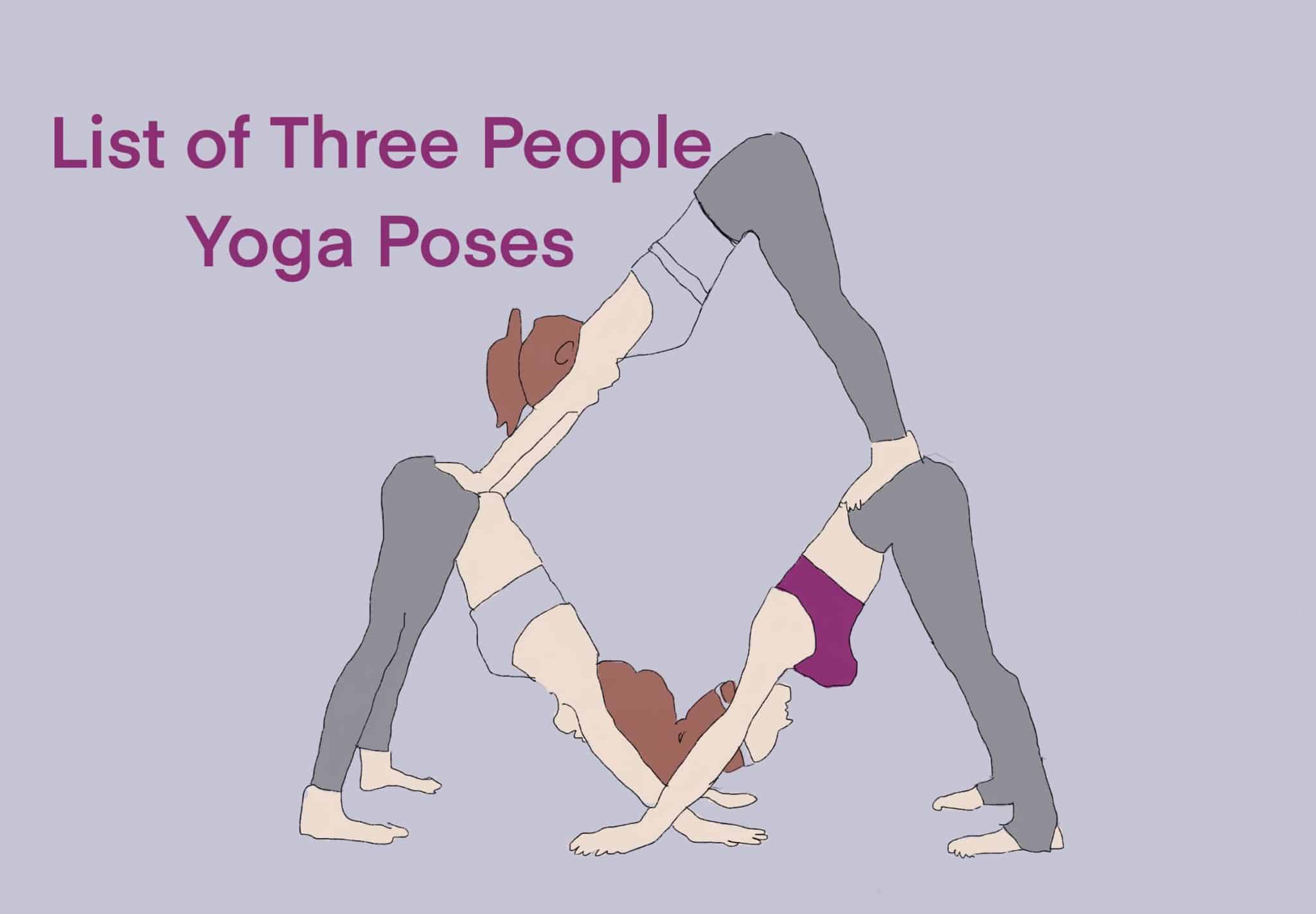 List of 3 Person Yoga Poses | Three Person | Rootsy Living